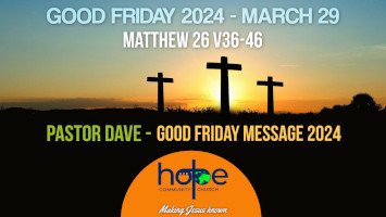 Good Friday 29 March 2024 | Pastor Dave | Good Friday Message 2024 ...